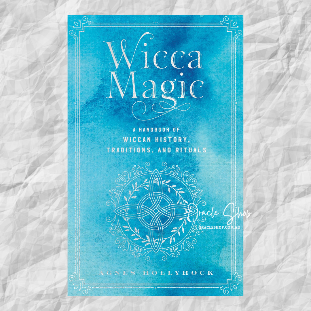 Wicca Magic: A Handbook of Wiccan History, Traditions, and Rituals: Vo ...